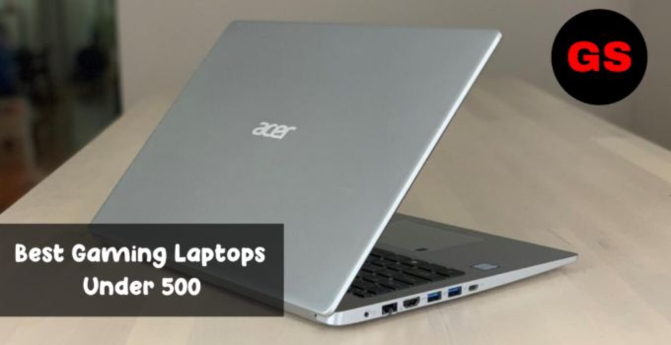 Best Gaming Laptops Under 500 in 2023 - Gaming Snap